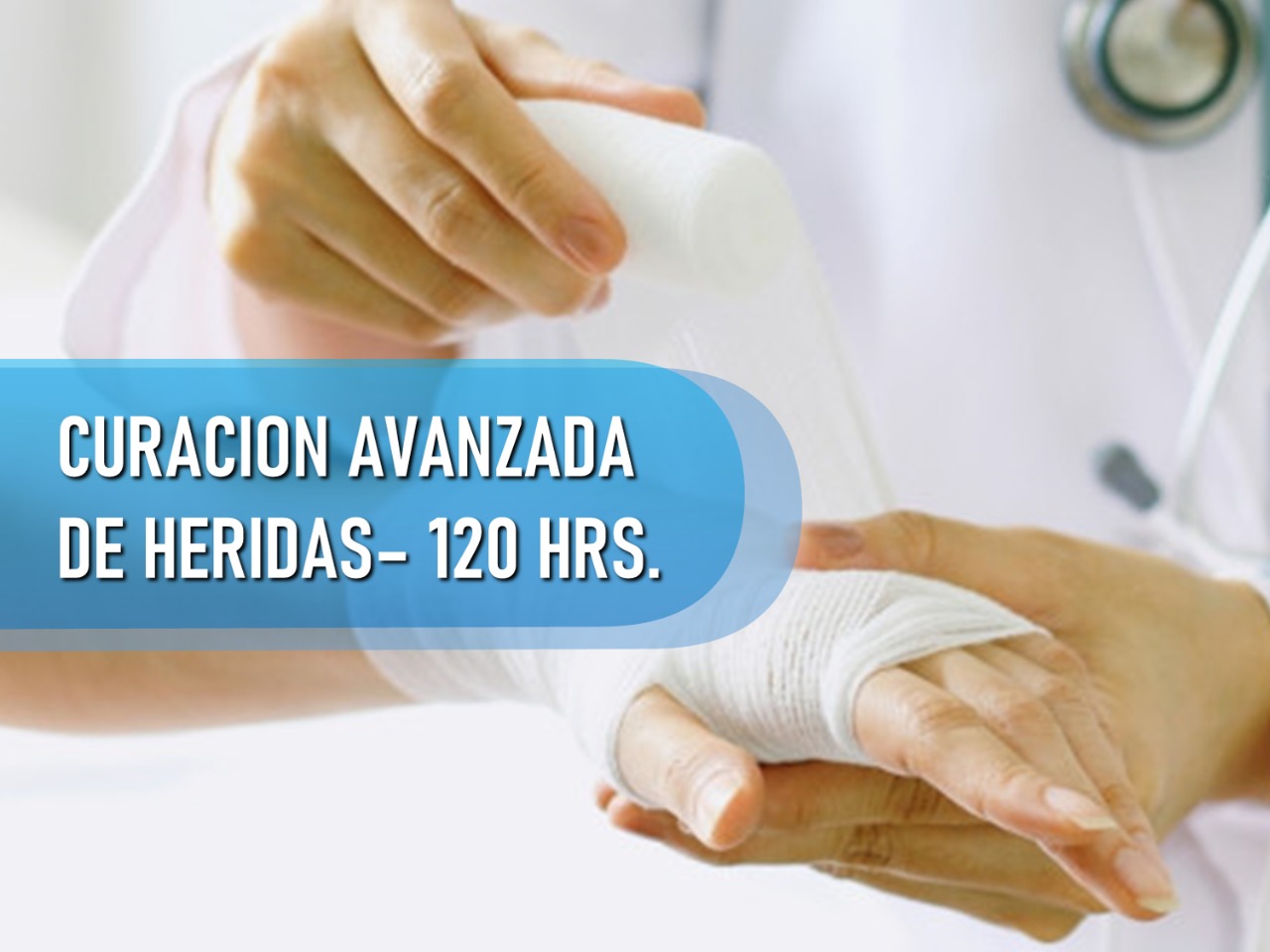 CURACION AVANZADA DE HERIDAS (120 HRS)